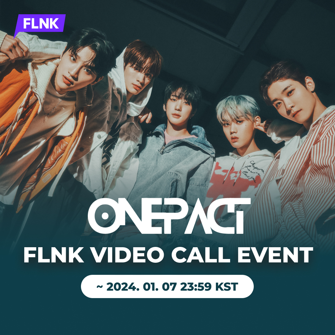 [ONE PACT] FLNK VIDEOCALL EVENT