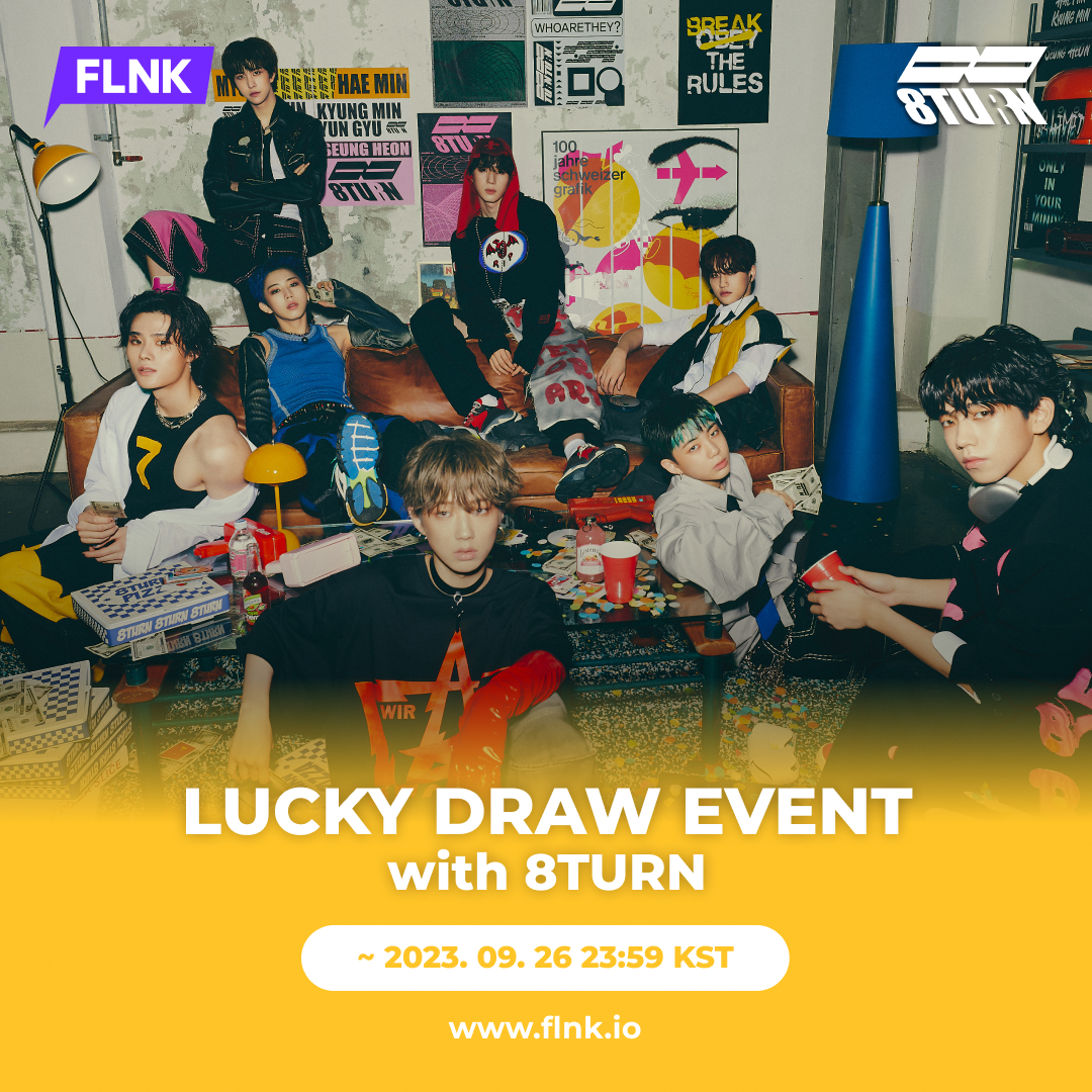 LUCKY DRAW EVENT with 8TURN