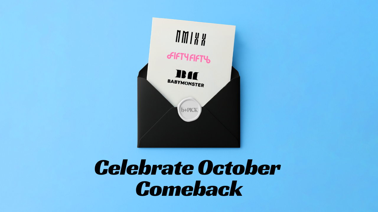 [b+PICK]October COMEBACK Vote🥳